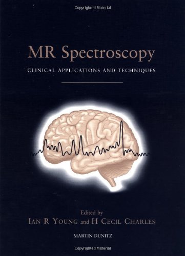MR Spectroscopy: Clinical Applications and Techniques: 9781853170683 ...