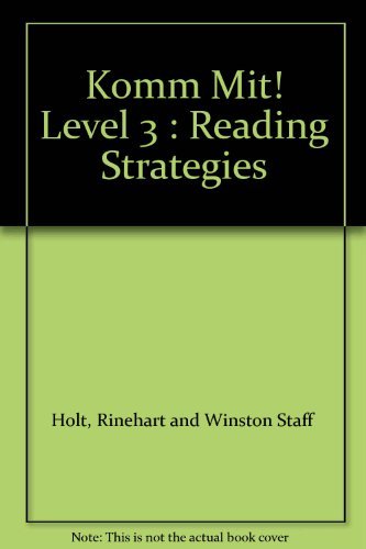 Komm Mit! Level 3 : Reading Strategies: Holt, Rinehart and Winston, Inc ...