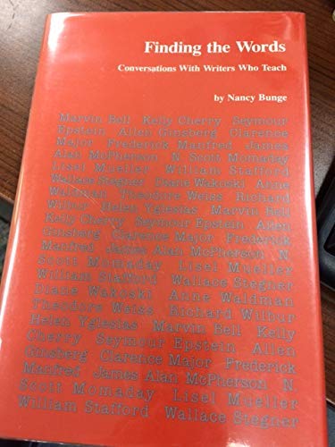 Finding the Words: Conversations With Writers Who Teach: Bunge, Nancy ...