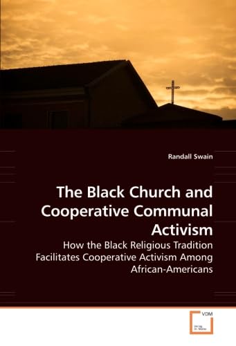 The Black Church and Cooperative Communal Activism: How the Black ...