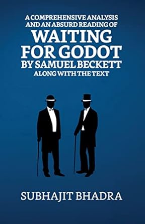 A Comprehensive Analysis And An Absurd Reading Of Waiting For Godot By ...