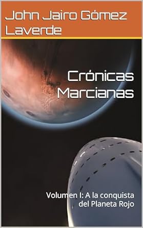 Amazon.com: Crónicas Marcianas: Volumen I: A la conquista del Planeta ...