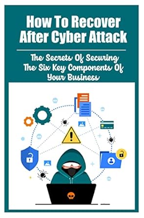 Amazon.com: How To Recover After Cyber Attack: The Secrets Of Securing ...