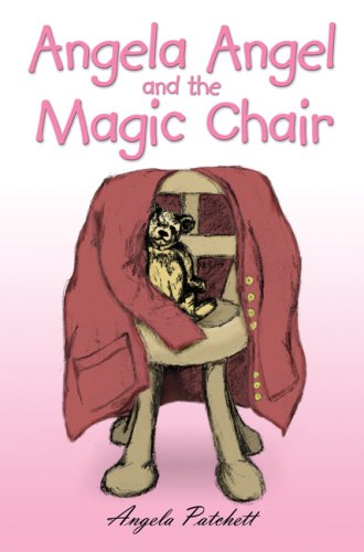 Angela Angel and the Magic Chair: Angela Patchett: 9781903491539 ...