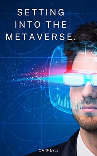 Setting into the metaverse , Jarrod , Carrey, eBook - Amazon.com