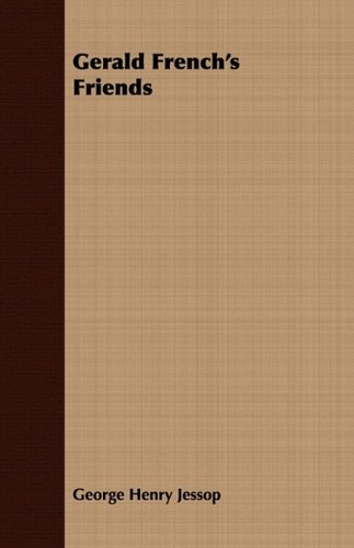 Amazon.co.jp: Gerald French's Friends : Jessop, George Henry: 洋書