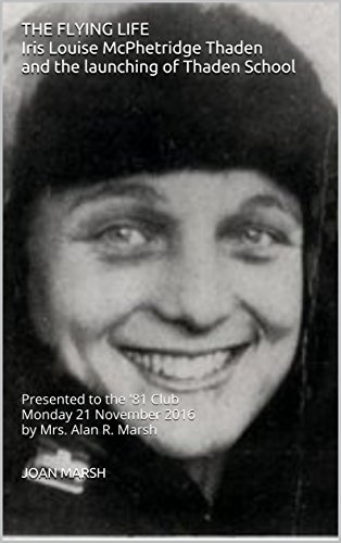 Amazon.com: THE FLYING LIFE Iris Louise McPhetridge Thaden and the ...