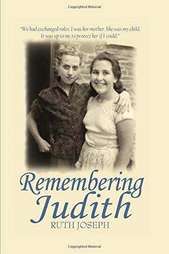 Amazon.com: Remembering Judith: 9781909335660: Joseph, Ruth: Books