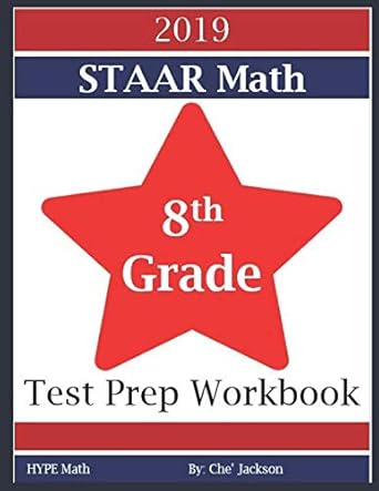 2019 STAAR Math Test Prep Workbook for 8th Graders: Jackson, Che ...