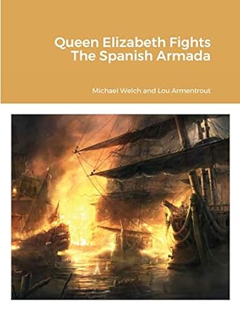 Buy Queen Elizabeth Fights The Spanish Armada Book Online at Low Prices ...