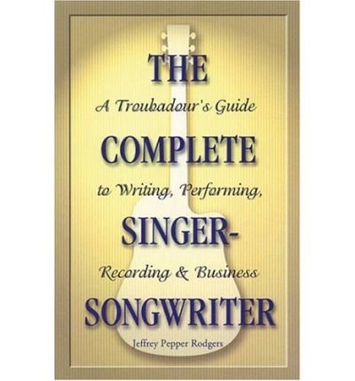 The Complete Singer-Songwriter: Amazon.com: Books