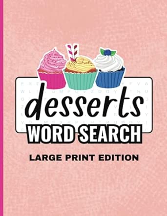 Dessert Word Search – LARGE PRINT: Puzzle Book for Adults and Kids with ...
