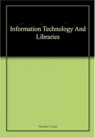 Information Technology and Libraries: Amazon.co.uk: 9788170003649: Books