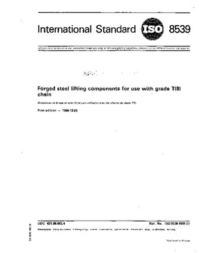 ISO 8539:1986, Forged steel lifting components for use with grade T(8 ...