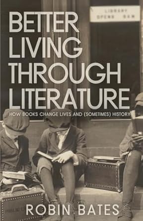 Amazon.co.jp: Better Living through Literature: How Books Change Lives ...