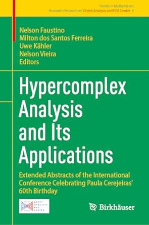 Hypercomplex Analysis and Its Applications: Extended Abstracts of the International Conference ...