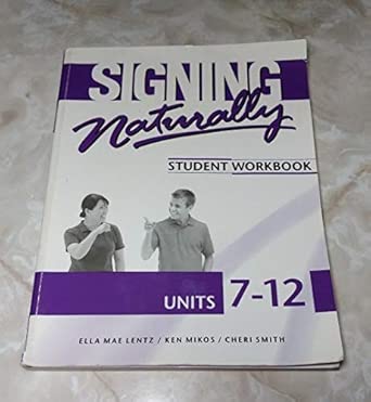 Signing Naturally Units 7-12: Cheri Smith: 9781581212211: Amazon.com: Books