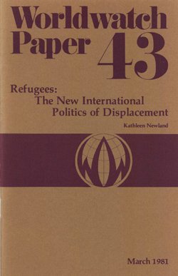 Refugees: New International Politics of Displacement (Worldwatch Paper ...