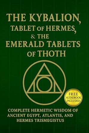 Amazon The Kybalion The Tablet Of Hermes The Emerald Tablets
