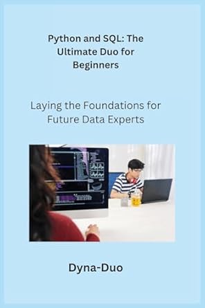 Buy Python and SQL: Laying the Foundations for Future Data Experts Book ...