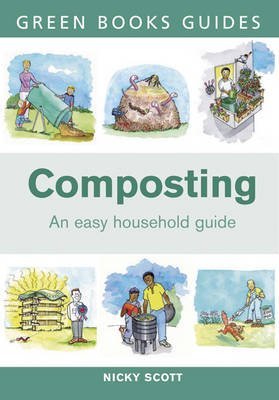 Composting: An Easy Household Guide (Green Books Guides): Amazon.co.uk ...