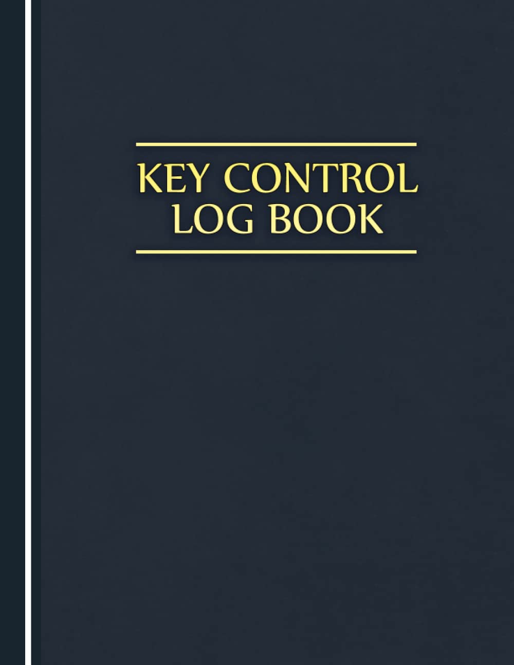 Key Control Log Book Key Register Record Book: Sign in and Sign Out ...