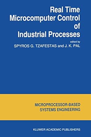 Real Time Microcomputer Control of Industrial Processes (Intelligent Systems, Control and ...