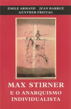 max stirner e o anarquismo individualista Ed. 1980 : MAX STIRNER ...