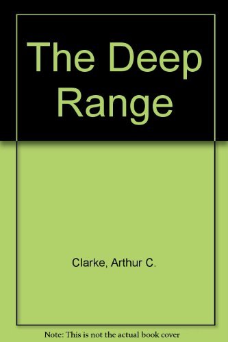 The Deep Range: Arthur C. Clarke: 9780330025706: Amazon.com: Books