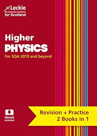 Higher Physics: Preparation and Support for Teacher Assessment (Leckie Complete Revision ...