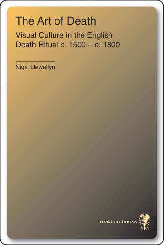 Art of Death: Visual Culture in the English Death Ritual, c.1500–c.1800 ...