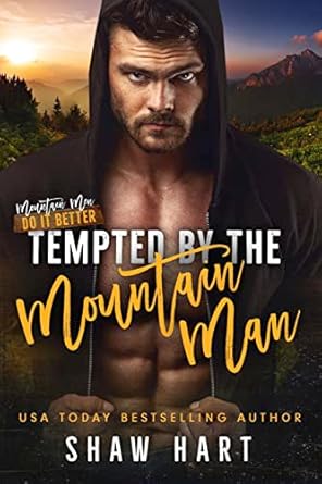 Tempted By The Mountain Man (Mountain Men Do It Better) - Kindle ...