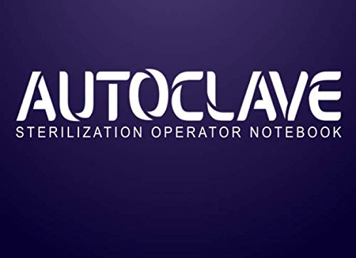 Autoclave Sterilization operator notebook: Autoclave Log Book | Record ...