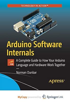 Arduino Software Internals: A Complete Guide to How Your Arduino ...