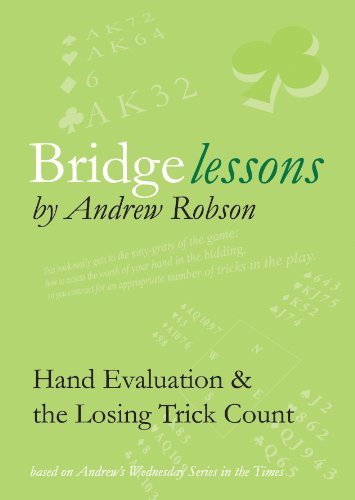 By Andrew Robson - Bridge Lessons Hand Evaluation & the Losing Trick ...