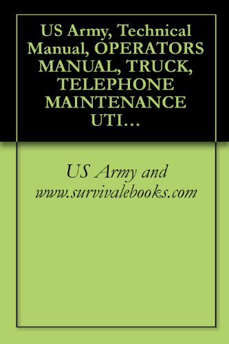 US Army, Technical Manual, OPERATOR’S MANUAL, TRUCK, TELEPHONE ...
