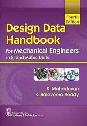 Design Data Handbook For Mechanical Engineers In Si And Metric Units ...
