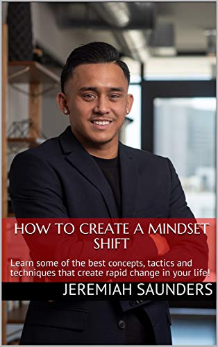 How To Create A Mindset Shift: Learn some of the best concepts, tactics ...