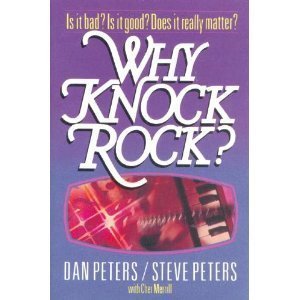Why Knock Rock? Is it bad? Is it good? Does it really matter?: Peters ...