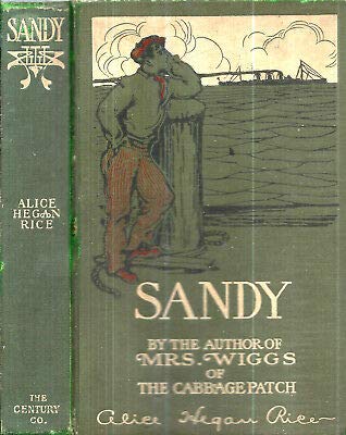 RARE 1905 FIRST EDITION SANDY ALICE HEGAN RUSH MRS. WIGGS AUTHOR ...