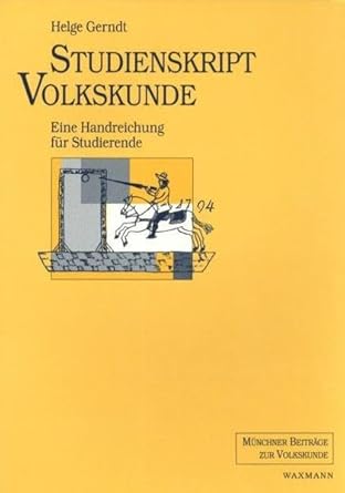 Studienskript Volkskunde: Eine Handreichung für Studierende (Münchner ...