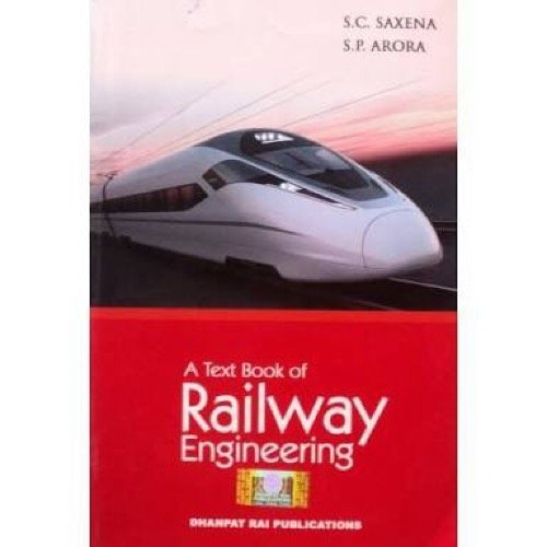 TEXTBOOK OF RAILWAY ENGINEERING PB: S.C. Saxena: 9789383182923: Amazon ...