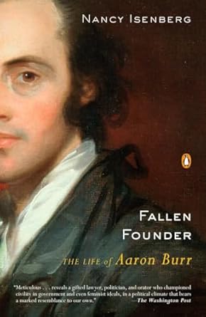 Amazon.com: Fallen Founder: The Life of Aaron Burr: 9780143113713 ...