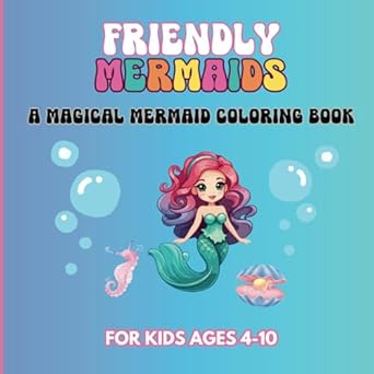 Amazon.co.jp: Friendly Mermaids: A Magical Mermaid Coloring Book for ...