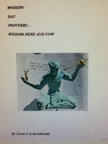 Modern Day Proverbs... Wisdom Here and Now eBook : Edwards, Carol ...