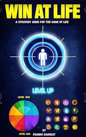 Amazon.com: WIn at Life: A Strategy Guide For The Game Of Life eBook ...