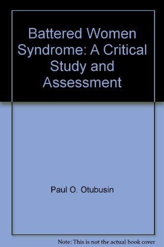 Battered women syndrome: A critical study and assessment: Otubusin ...