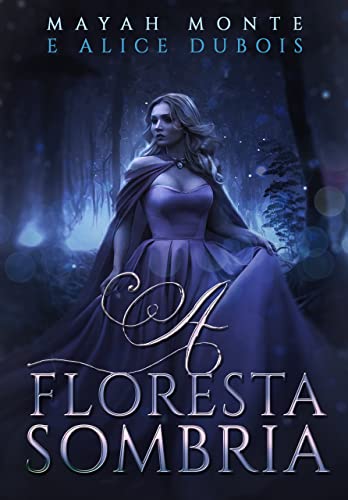 A Floresta Sombria (Portuguese Edition) eBook : Dubois, Alice, Dubois ...