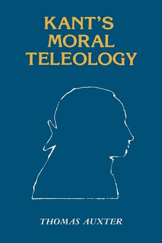 Kant's Moral Teleology: Auxter, Thomas: 9780865540224: Amazon.com: Books
