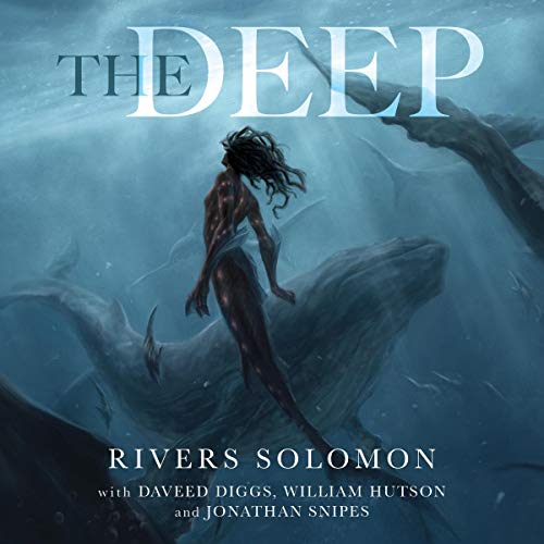 The Deep (Audio Download): Rivers Solomon, Daveed Diggs, William Hutson ...